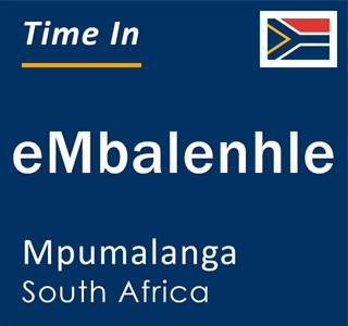 Current Local Time in eMbalenhle, Mpumalanga, South Africa