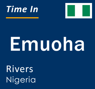 Current Local Time in Emuoha, Rivers, Nigeria
