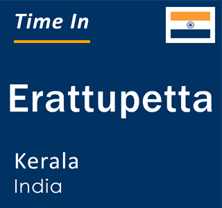 Current Local Time in Erattupetta, Kerala, India