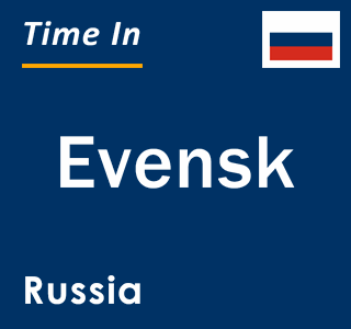 Current Local Time in Evensk, Russia