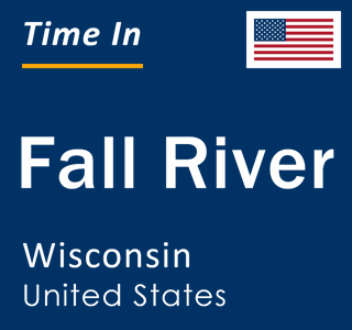 Current Local Time in Fall River, Wisconsin, United States