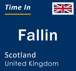 Current Local Time in Fallin, Scotland, United Kingdom