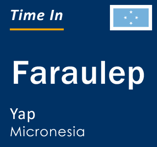 Current Local Time in Faraulep, Yap, Micronesia