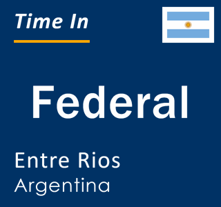 Current Local Time in Federal, Entre Rios, Argentina