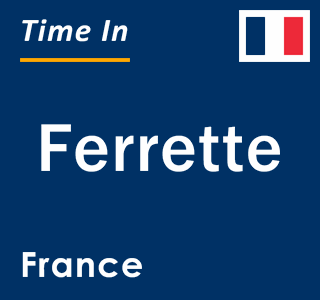 Current Local Time in Ferrette, France