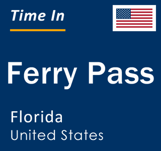 Current Local Time in Ferry Pass, Florida, United States