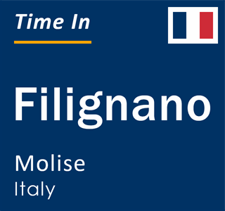 Current Local Time in Filignano, Molise, Italy