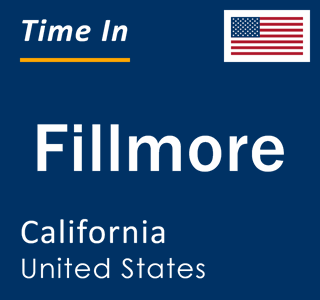 Current Local Time in Fillmore, California, United States