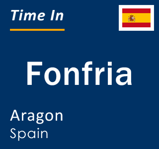 Current Local Time in Fonfria, Aragon, Spain