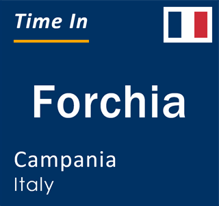 Current Local Time in Forchia, Campania, Italy