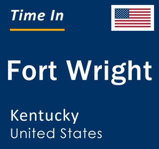 Current Local Time in Fort Wright, Kentucky, United States