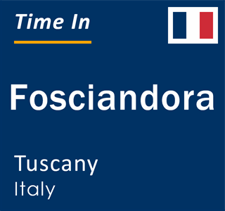 Current Local Time in Fosciandora, Tuscany, Italy