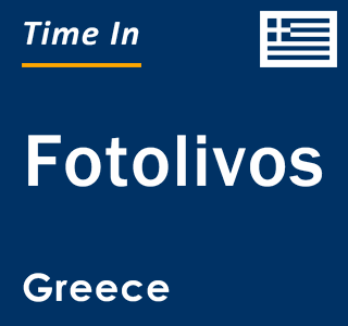 Current Local Time in Fotolivos, Greece