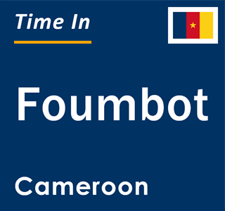 Current Local Time in Foumbot, Cameroon