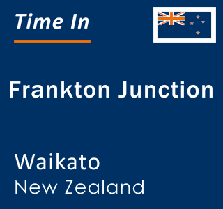 Current Local Time in Frankton Junction, Waikato, New Zealand