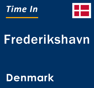 Current Local Time in Frederikshavn, Denmark