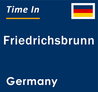 Current Local Time in Friedrichsbrunn, Germany