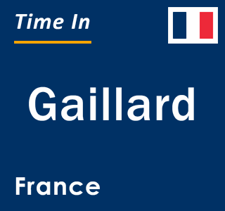 Current Local Time in Gaillard, France