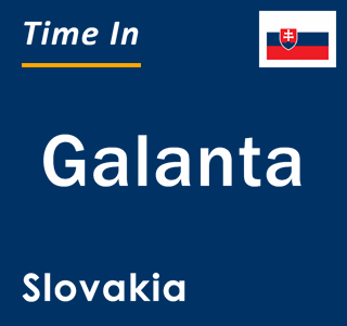 Current Local Time in Galanta, Slovakia