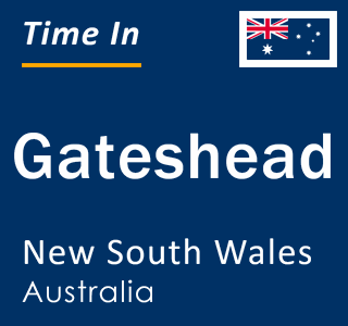 Current Local Time in Gateshead, New South Wales, Australia