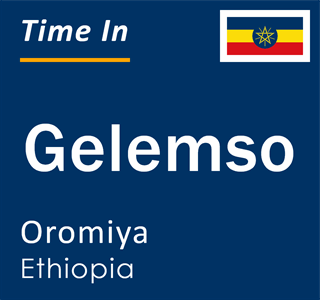 Current Local Time in Gelemso, Oromiya, Ethiopia