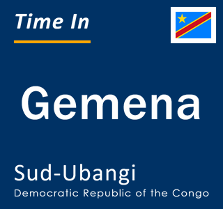 Current Local Time in Gemena, Sud-Ubangi, Democratic Republic of the Congo