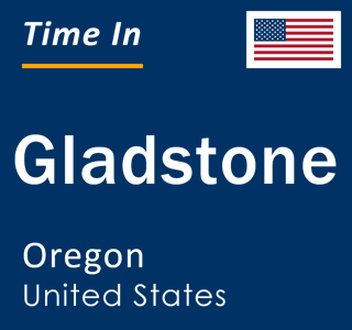 Current Local Time in Gladstone, Oregon, United States