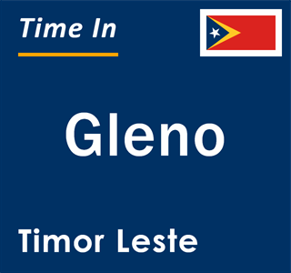 Current Local Time in Gleno, Timor Leste