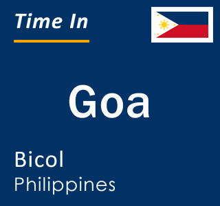 Current Local Time in Goa, Bicol, Philippines