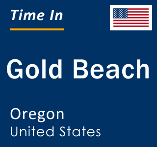 Current Local Time in Gold Beach, Oregon, United States