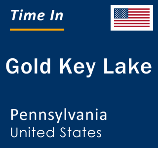 Current Local Time in Gold Key Lake, Pennsylvania, United States