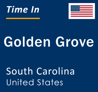 Current Local Time in Golden Grove, South Carolina, United States