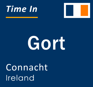 Current Local Time in Gort, Connacht, Ireland
