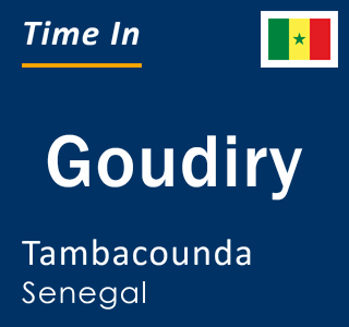 Current Local Time in Goudiry, Tambacounda, Senegal