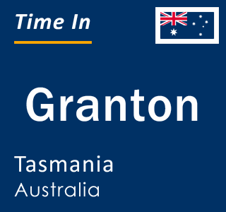 Current Local Time in Granton, Tasmania, Australia