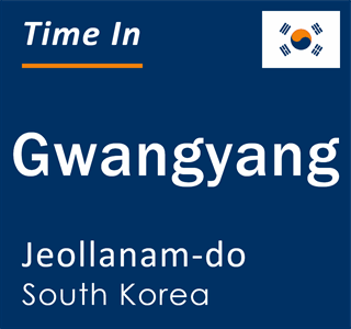 Current Local Time in Gwangyang, Jeollanam-do, South Korea