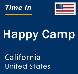 Current Local Time in Happy Camp, California, United States