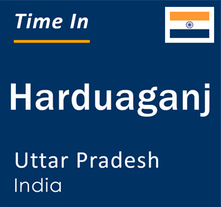 Current Local Time in Harduaganj, Uttar Pradesh, India