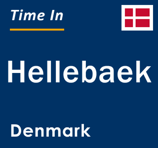 Current Local Time in Hellebaek, Denmark