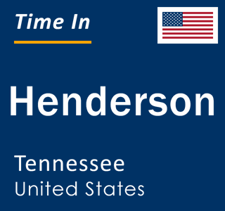 Current Local Time in Henderson, Tennessee, United States