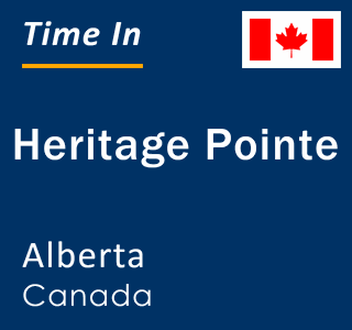 Current Local Time in Heritage Pointe, Alberta, Canada