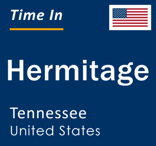 Current Local Time in Hermitage, Tennessee, United States