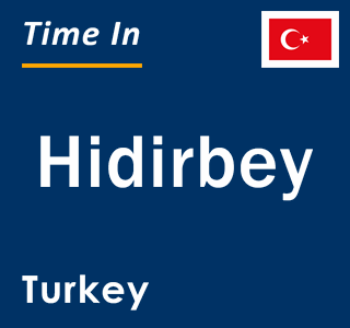 Current Local Time in Hidirbey, Turkey