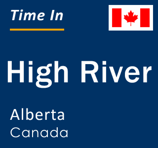 Current Local Time in High River, Alberta, Canada