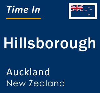 Current Local Time in Hillsborough, Auckland, New Zealand