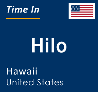 Current Local Time in Hilo, Hawaii, United States
