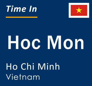 Current Local Time in Hoc Mon, Ho Chi Minh, Vietnam