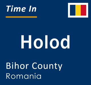 Current Local Time in Holod, Bihor County, Romania