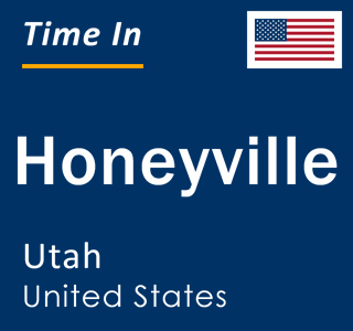 Current Local Time in Honeyville, Utah, United States