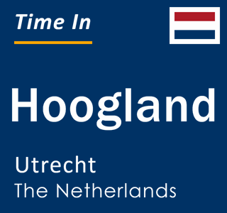 Current Local Time in Hoogland, Utrecht, The Netherlands